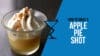 Apple Pie Shot Recipe | Drink Lab Cocktail Recipes